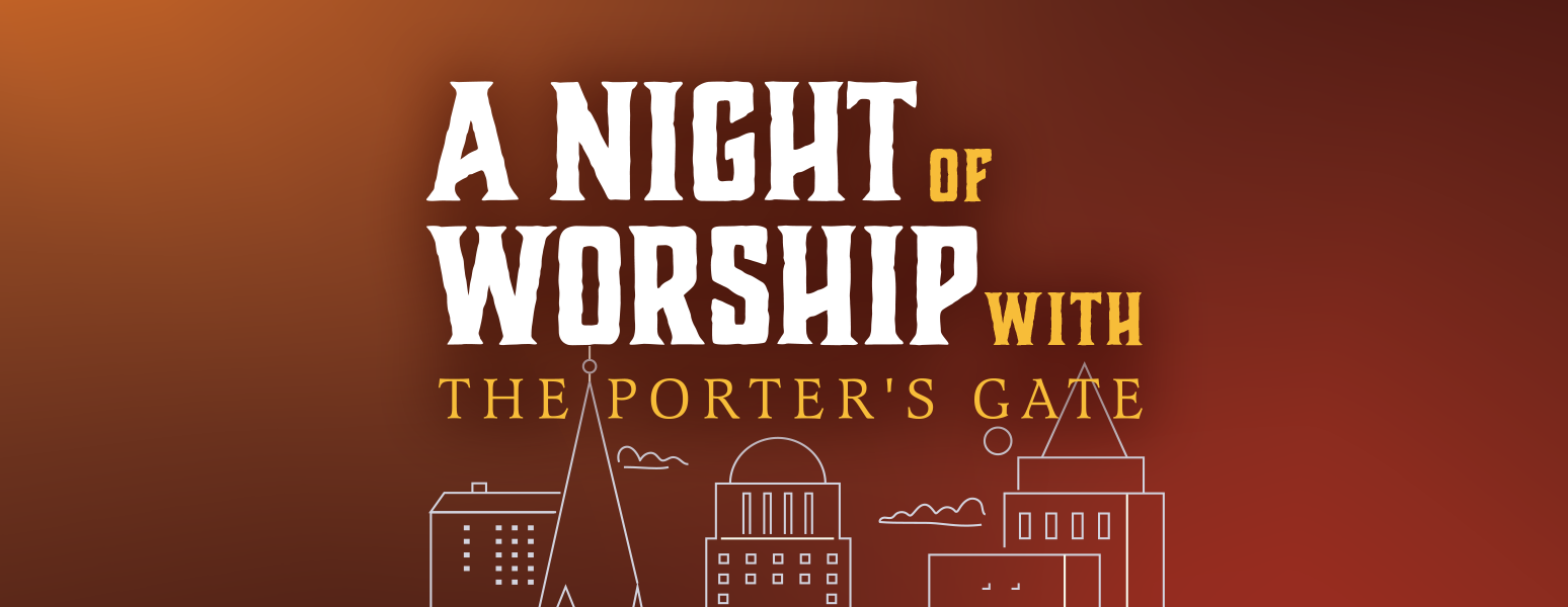 A Night of Worship with The Porter's Gate